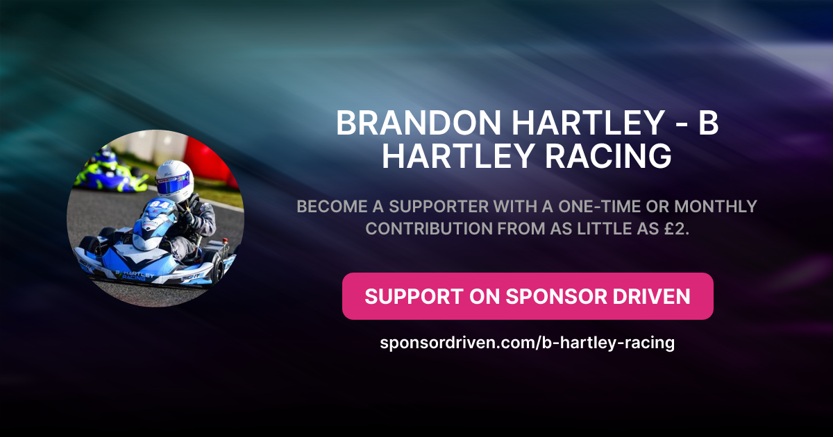 Brandon Hartley - B Hartley Racing - Sponsor Driven